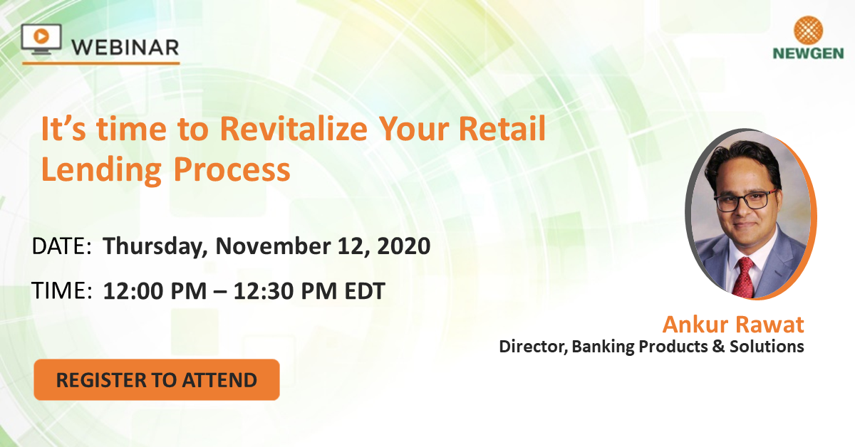 Newgen Webinar: It’s time to Revitalize Your Retail Lending Process